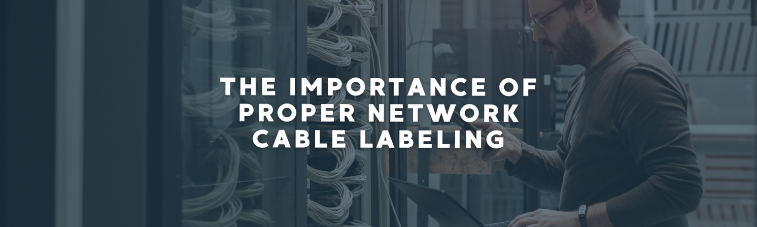 The Importance of Proper Network Cable Labeling: Enhancing System ...